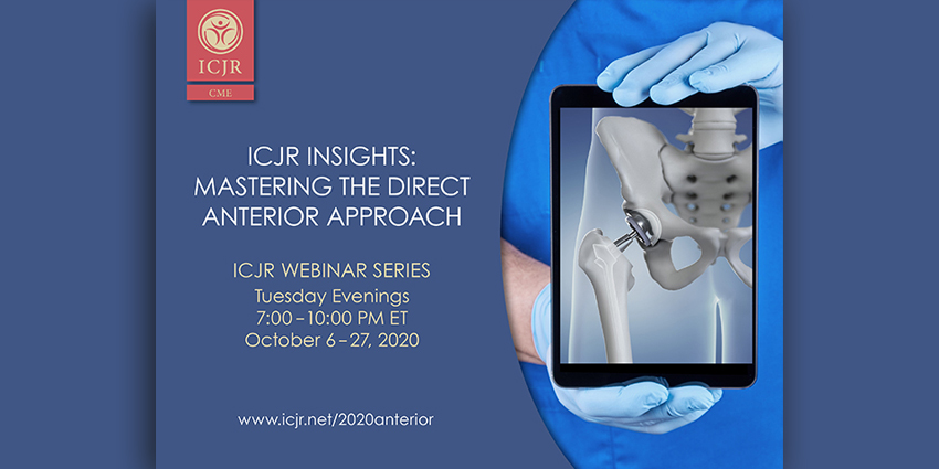 ICJR’s DAA Hip Virtual CME Course Starts on October 6 | Orthopedics ...